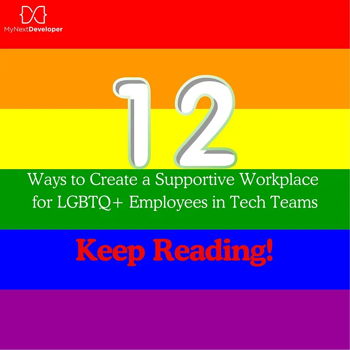 12 Ways to Create a Supportive Workplace for LGBTQ+ Employees in Tech ...